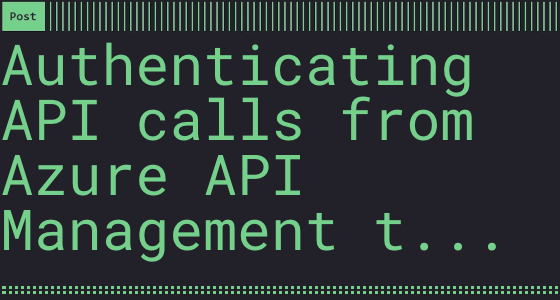 Authenticating API calls from Azure API Management to Functions